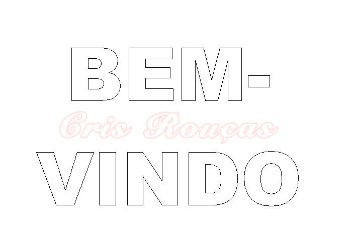 MOLDES DE E.V.A: MOLDE FAIXA BEM VINDOS!!!