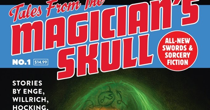 The Pulp Archivist Tales From The Magicians Skull Kickstarter Ends Soon