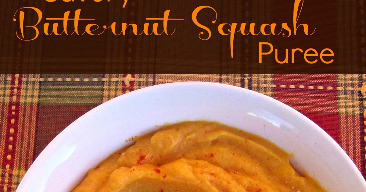 Savory Butternut Squash Puree ~ Edesia's Notebook