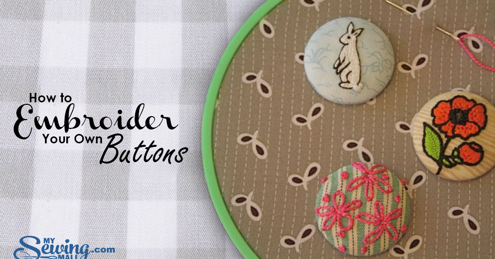 How to Embroider Your Own Buttons