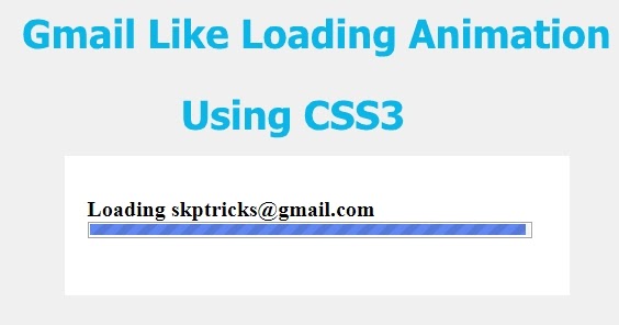 Gmail Like Loading Animation Using CSS3 | SKPTRICKS