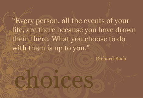 Positive & Inspirational Quotes: Choices...
