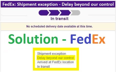 FedEx Shipment exception Delay beyond our control [Solved]