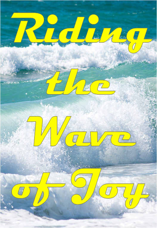 Riding the Wave of Joy