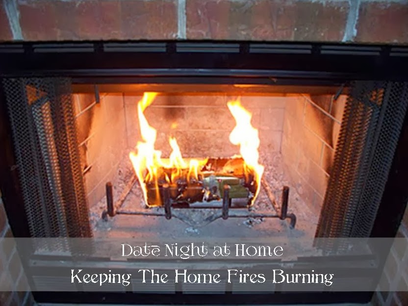 Date Night at Home ~ Keep The Home Fires Burning With Duraflame
