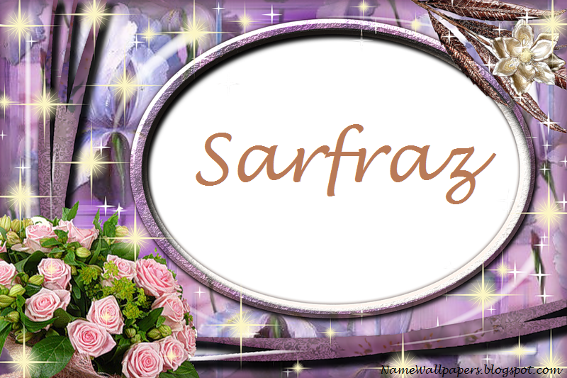 Sarfraz Name Wallpapers Sarfraz ~ Name Wallpaper Urdu Name Meaning Name ...
