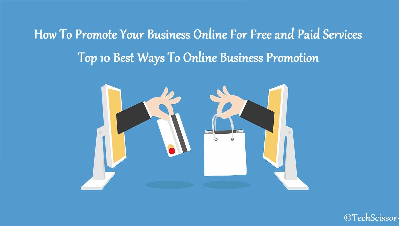 10 Ways To Promote Your Business Online - Tech Scissor