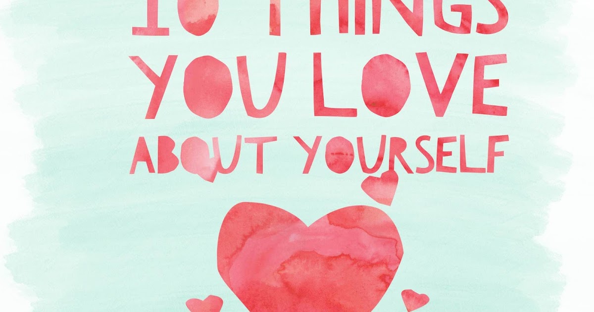 10 Things You Love About Yourself