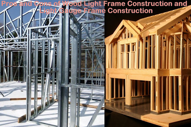Pros and Cons Of Wood Light Frame Construction And Light Gauge Steel ...