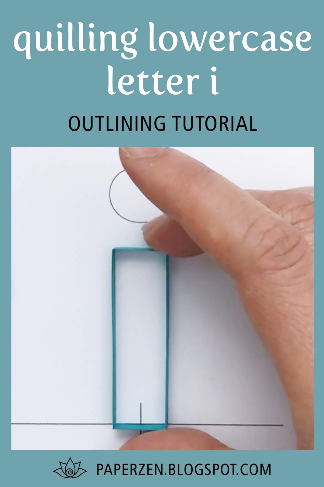 Welcome to Paper Zen ~ Cecelia Louie: Quilling Lowercase Letter i - How ...