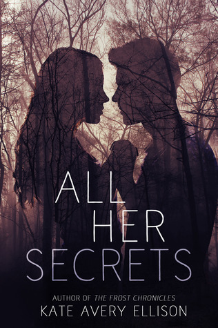 The Rest Is Still Unwritten: Book Shelf: All Her Secrets by Kate Avery ...