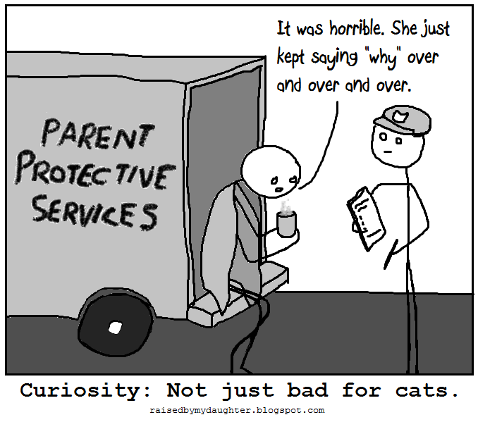 Raised by my daughter: On kids asking why and cruel interrogation ...