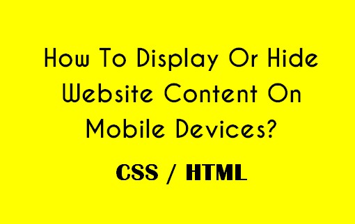 How To Display Or Hide Website Content On Mobile Devices how-to-display-or-hide-website-content-on-mobile-devices