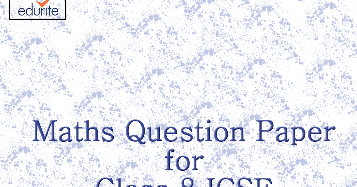 ICSE Board ICSE Class 8 Maths Question Paper icse-board-icse-class-8-maths-question-paper