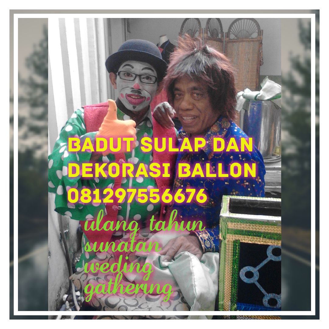 Badut ulang tahun bekasi: Badut grand wisata bekasi