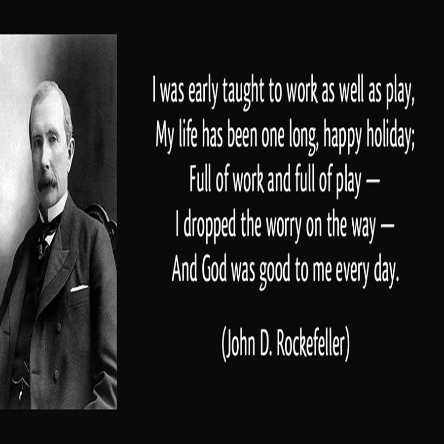 Quotes Of J D Rockefeller Founder and former chairman