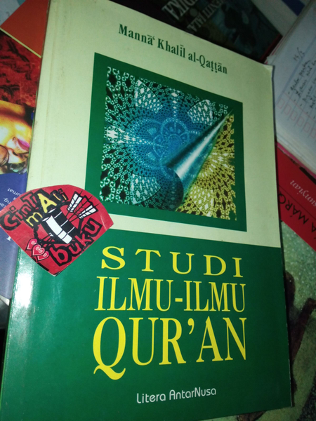 Literatur Ilmu Sosial: STUDI Ilmu Ilmu Alquran Manna Khalil Al Qattan