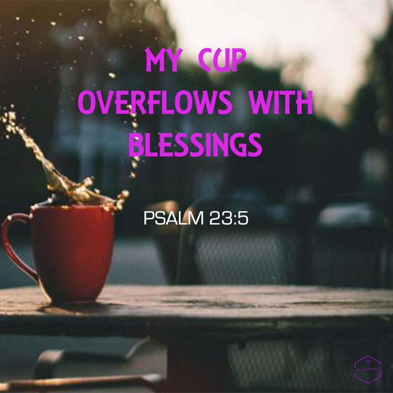 I-utibe: My cup overflows with Blessings