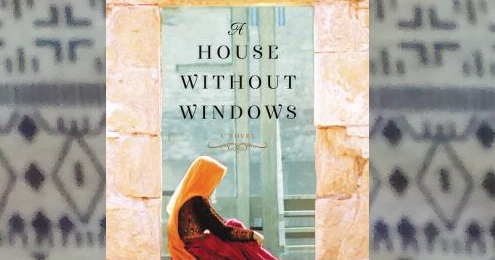 A Shattering, Eye-Opening Novel: A House Without Windows by Nadia ...