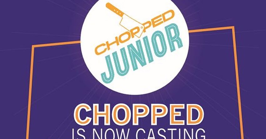 Dining Dish: Chopped Junior now casting