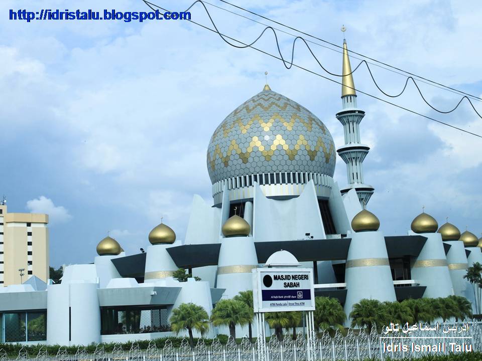 IdrisTalu: Masjid Negeri Sabah di Kota Kinabalu.