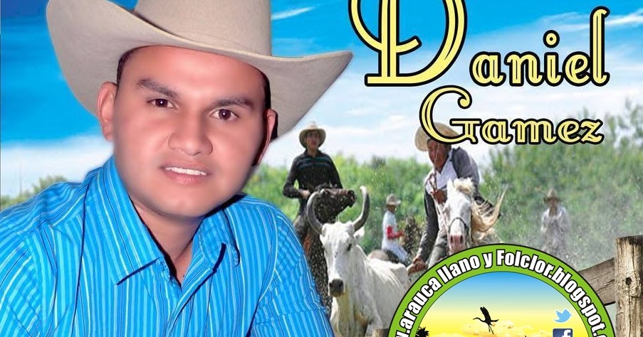 ARAUCA LLANO Y FOLCLOR: DANIEL GAMEZ, PROMOCIONALES