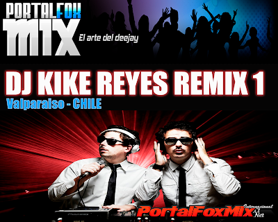 479: Dj Kike Reyes Pack Remix Vol 1 ~ DJ HARRY CHILE