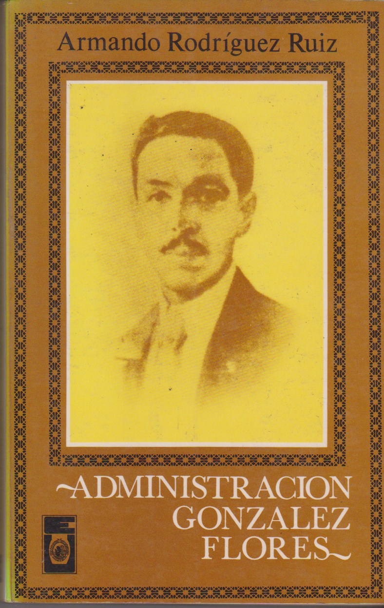 Mis libros con notas.: El gobierno de Alfredo González Flores.