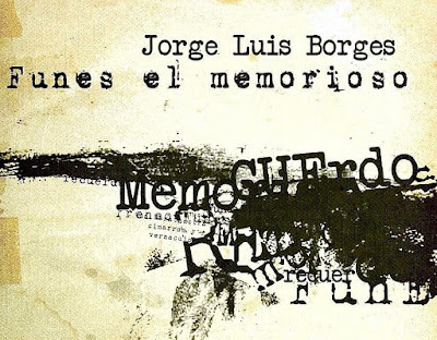 JORGE LUIS BORGES - FUNES EL MEMORIOSO (1942) - Biblioteca Hipatya