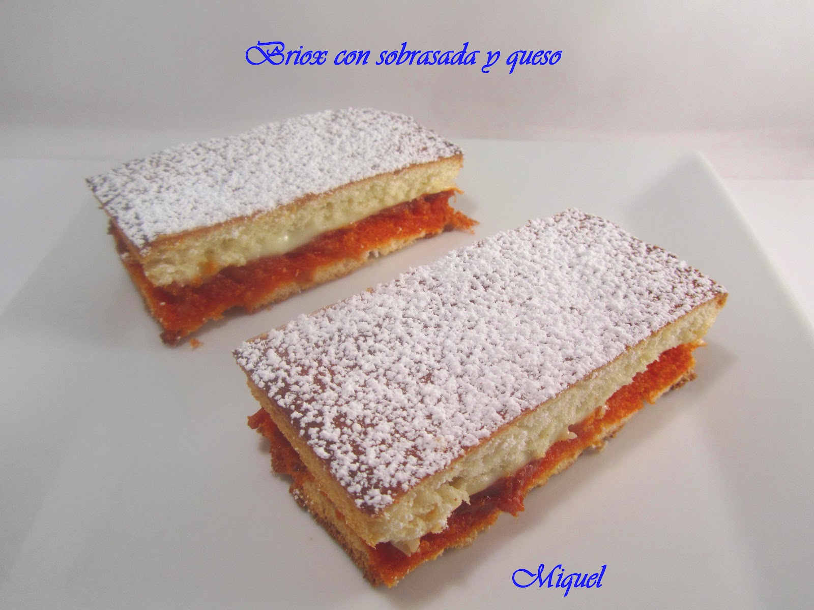 Les receptes del Miquel: Briox con sobrasada y queso fundido