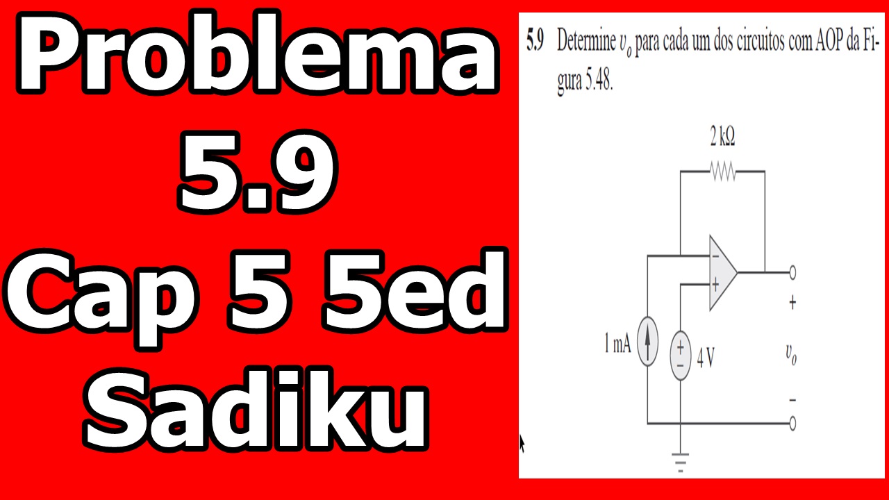 [Circ.Elétricos/Eletrônica] Problema 5.9 Sadiku 5ed - Amplificador Operacional Ideal - Jackson ...