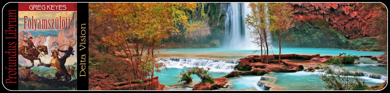 Greg Keyes - Folyamszülött