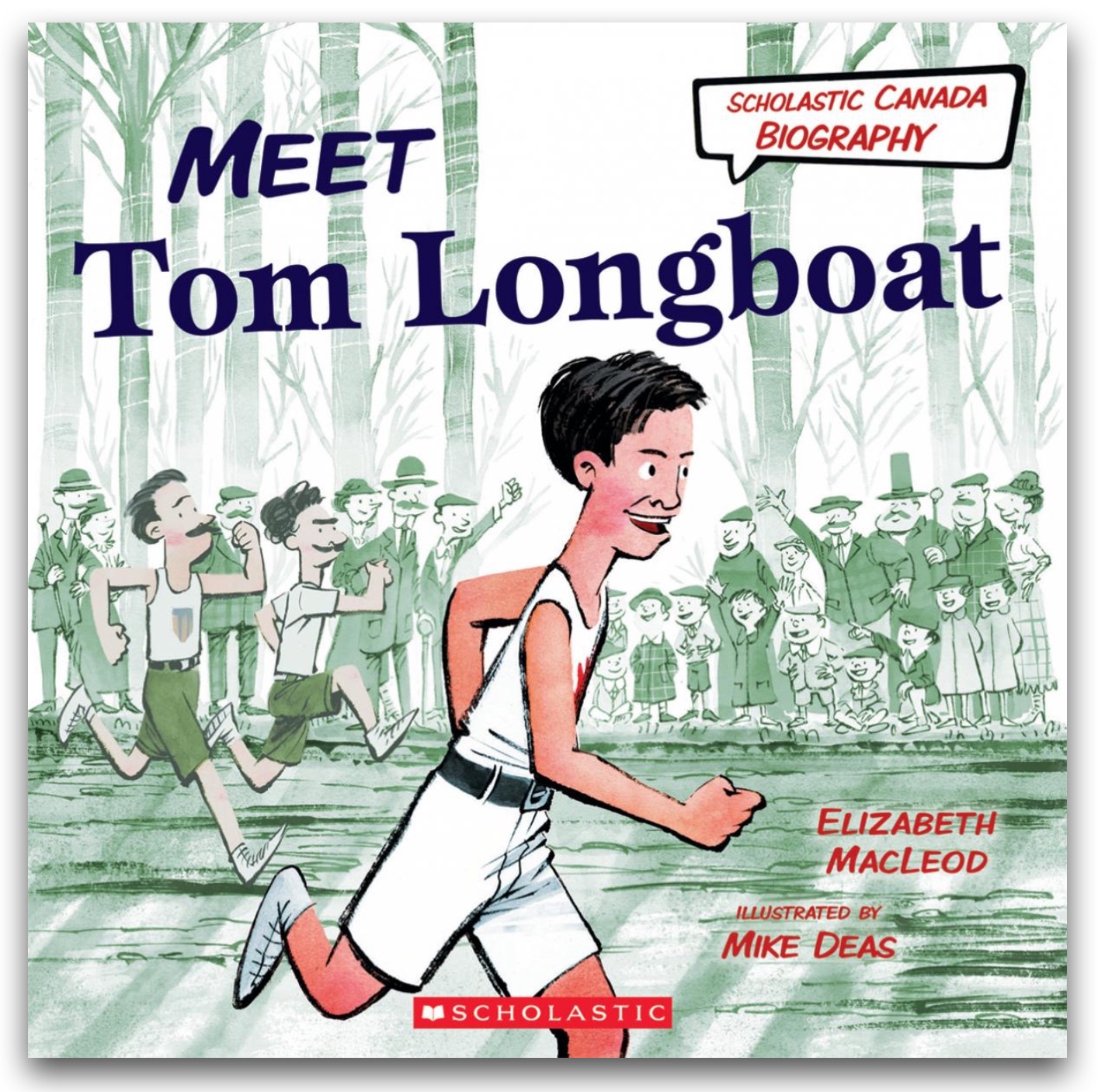 CanLit for LittleCanadians: Meet Tom Longboat (Scholastic Canada Biography)