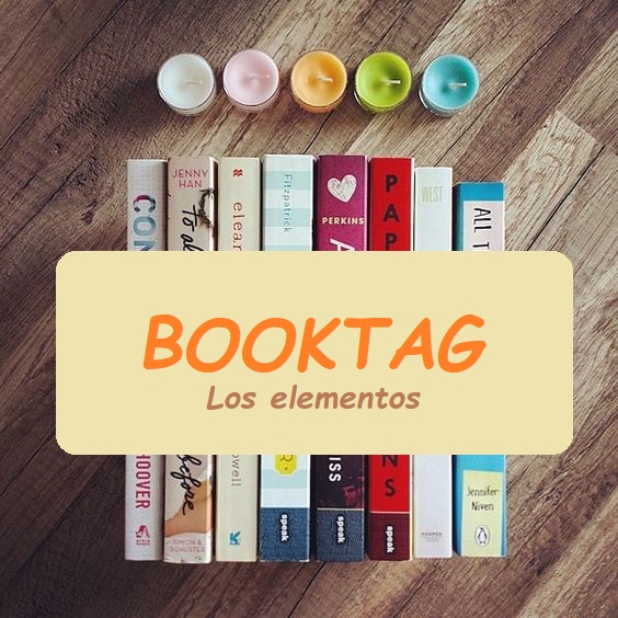 Filosofia en mi tocador [BlogLiterario]: [Booktag]Los elementos