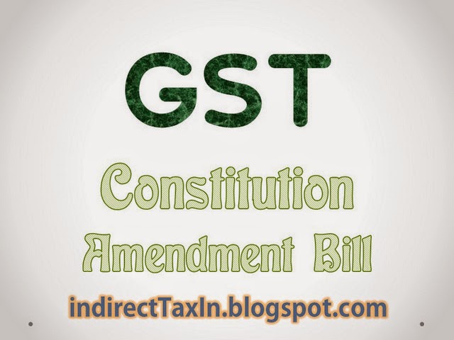122nd Constitution Amendment Bill for GST Explained - GST India