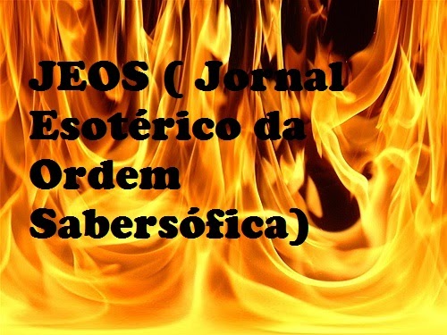 Ordem Sabersófica: JEOS (JORNAL ESOTÉRICO DA ORDEM SABERSÓFICA) Ed. 3