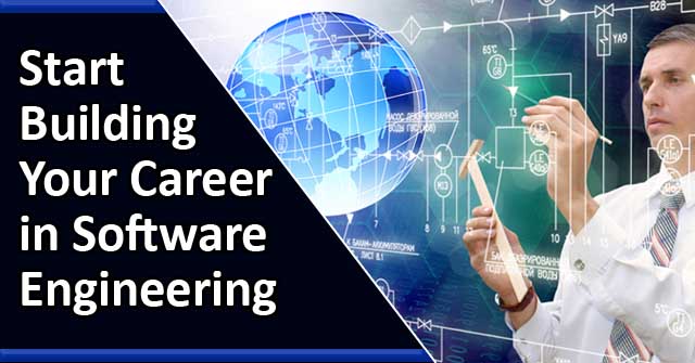 Start Building Your Career in Software Engineering | Software ...