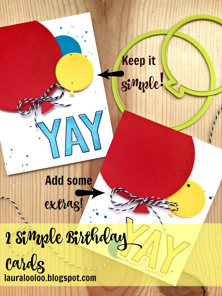 lauralooloo: How to Make Simple Birthday Cards for All