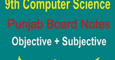9th Class Computer Science Notes Punjab Board - EASY MCQS QUIZ TEST