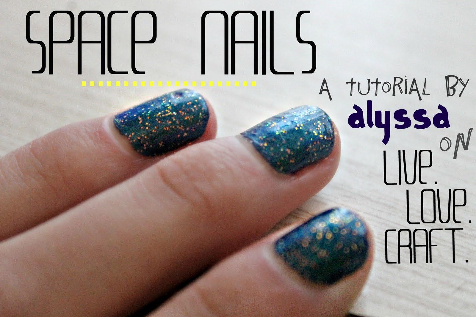 Live. Love. Craft.: tutorial - easy 'space nails'
