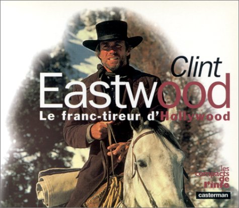 The Clint Eastwood Archive: Collecting Clint in print # 2 CLINT ...
