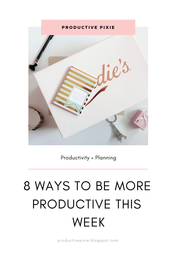 8 Ways to Have a More Productive Week - Productive Pixie