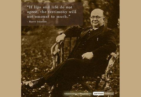 Harry Ironside on Practicing What You Preach!