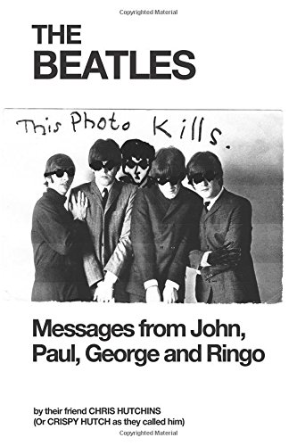 Meet the Beatles for Real: Messages from John, Paul, George and Ringo ...