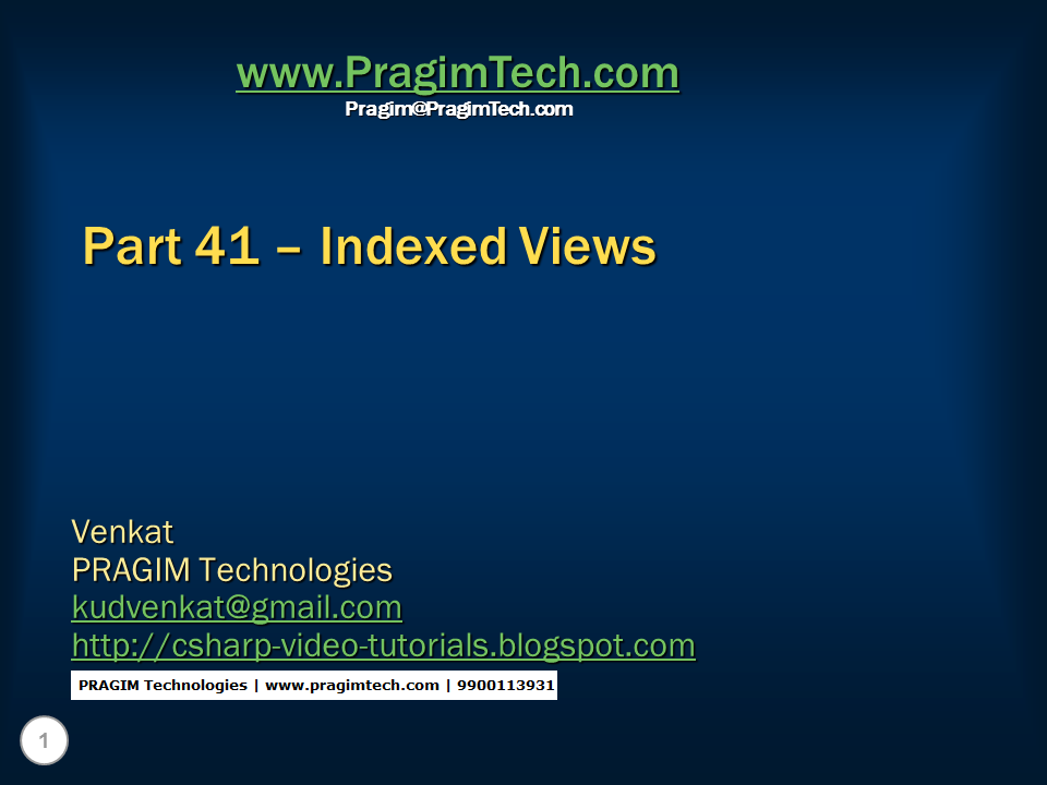 Sql server, .net and c# video tutorial: Part 41 – Indexed Views
