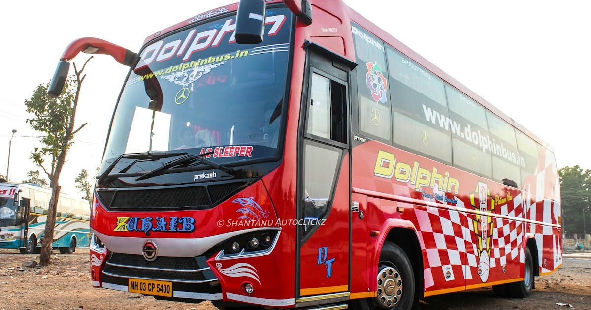 Shantanu Autoclickz: ★ Dolphin Travel House Bharatbenz 2+1 AC Sleeper
