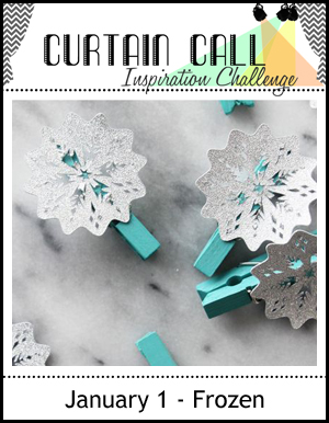 My Little Creative Escape: Curtain Call-Frozen Reminder