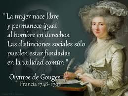 Olympe de Gouges. Eduardo Galeano."Espejos". Una Historia casi ...