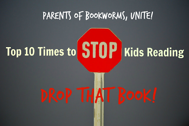 Everead: Drop That Book! 10 Times to Stop Kids Reading