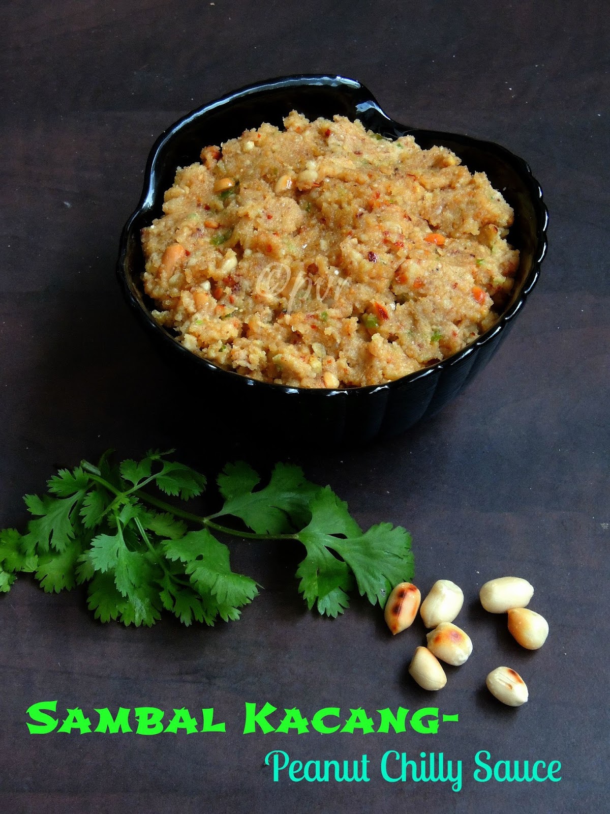 Priyas Versatile Recipes Sambal Kacang Peanut Chilly Sauce An